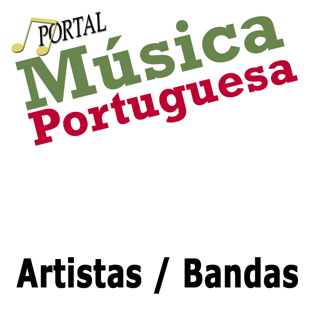 Artistas e Bandas, Artistas Portugueses, Bandas, Cantores, Musica
